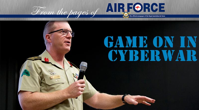 ADF’s new offensive mission in cyber warfare – CONTACT magazine